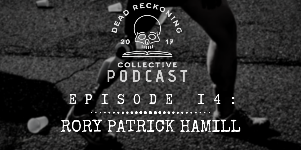 PODCAST EP14: Rory Patrick Hamill – Dead Reckoning Collective
