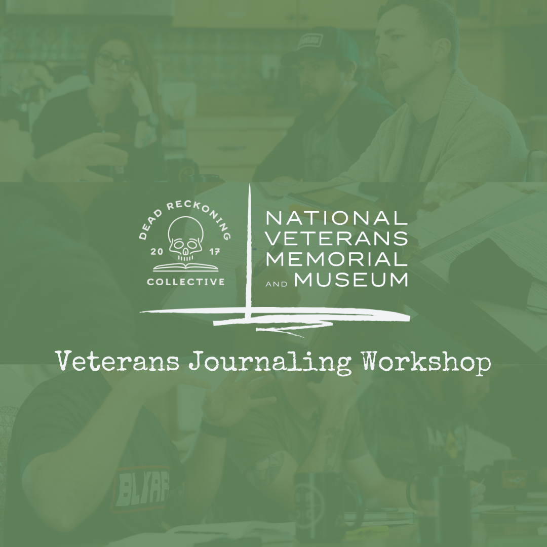 Veterans Journaling Workshop at NVMM (Ohio) – Dead Reckoning Collective